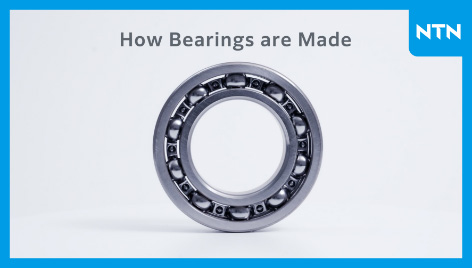 NTN Releases a New Introductory Video Titled “How Bearings are Made” on ...